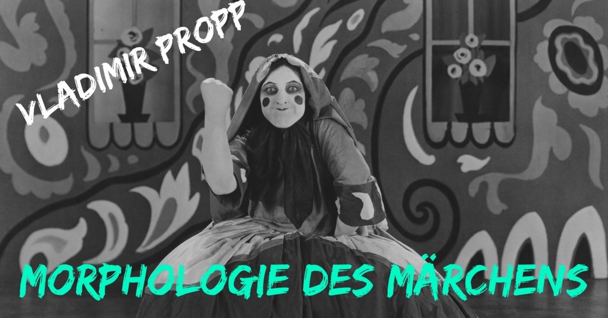 Vladimir Propp: Morphologie des Märchens | Die 31 Funktionen
